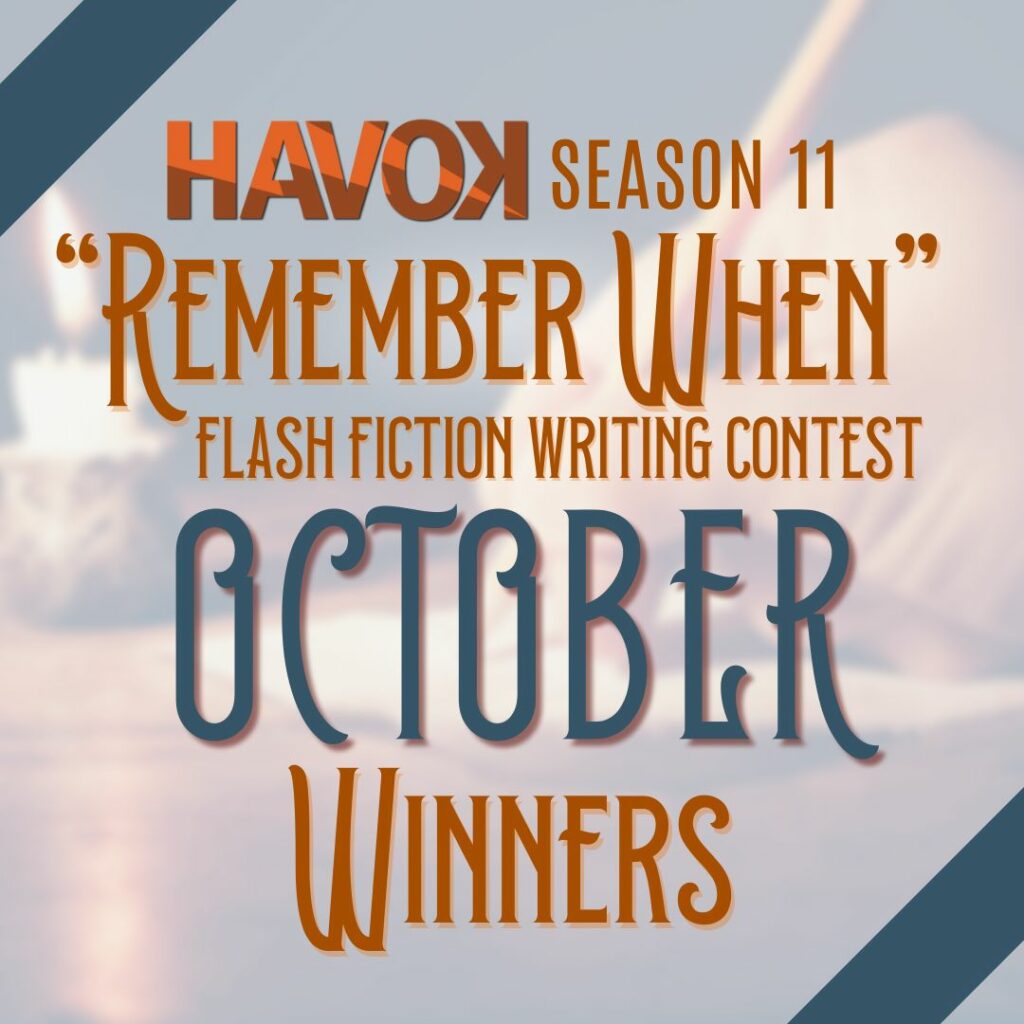 Announcing “Remember October” Flash Fiction Contest Winners! – Havok ...